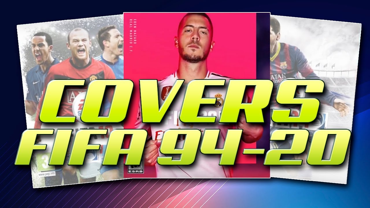 ALL FIFA COVERS - FIFA 94 - FIFA 20 - YouTube