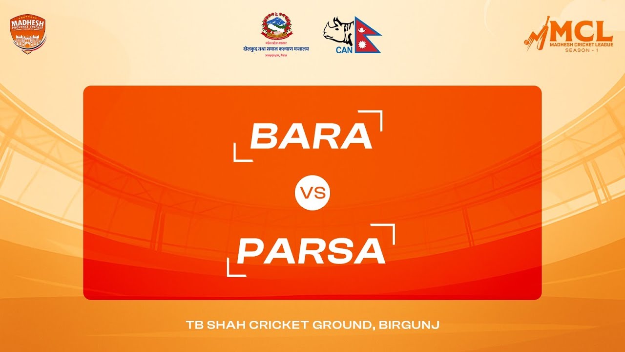 MADHESH CRICKET LEAGUE SEASON - 1 (BARA VS PARSA ) - YouTube