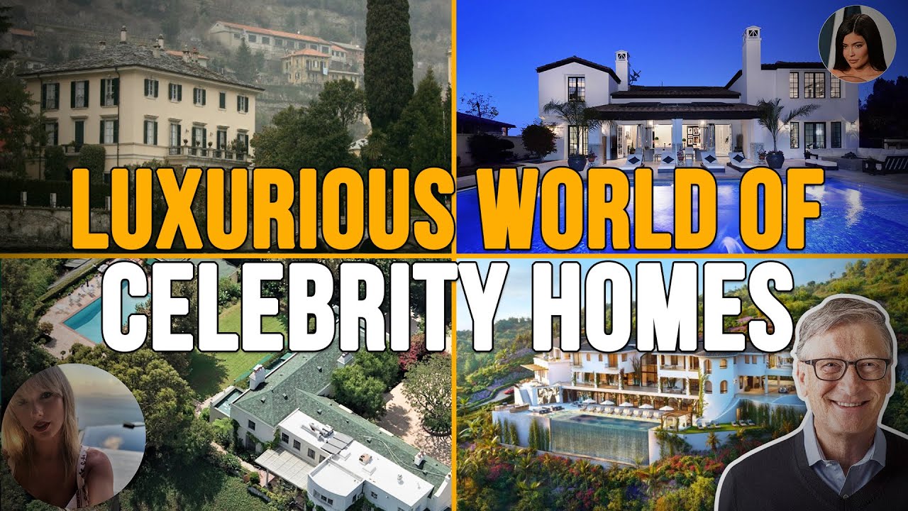 A Peek Into the Luxurious World of Celebrity Homes - YouTube