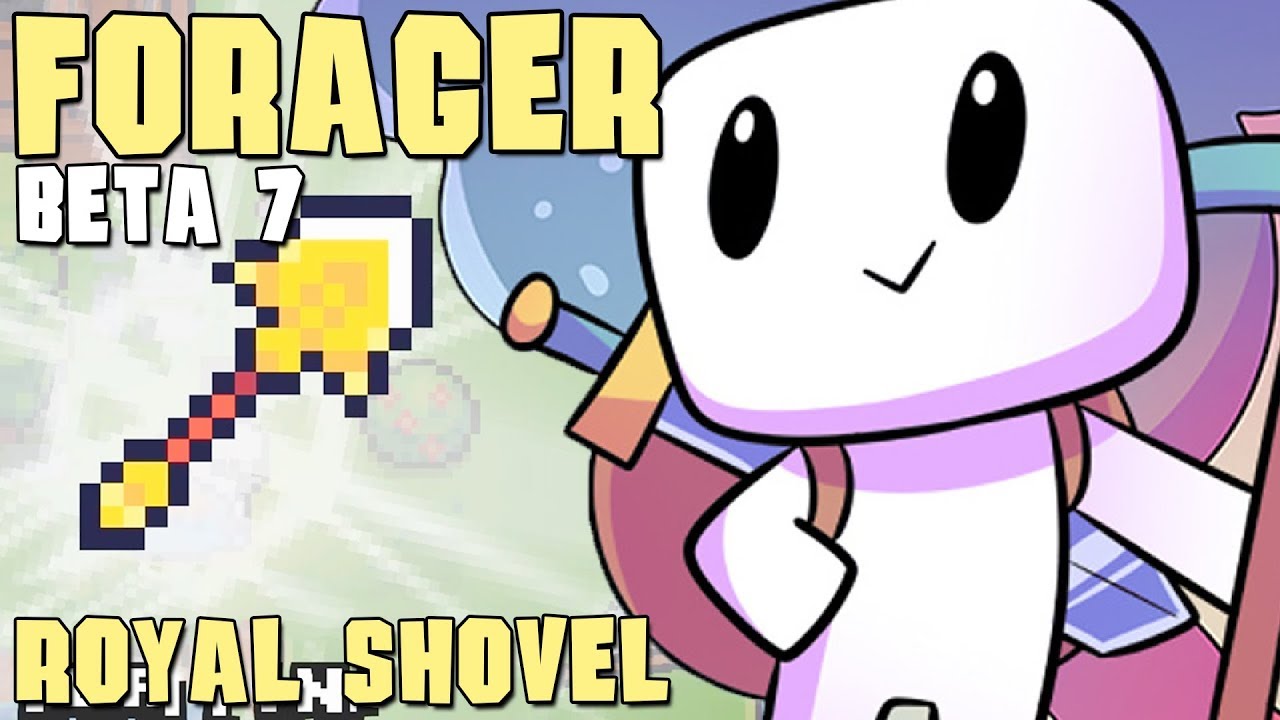 FORAGER (Beta 7) | Ep 7: Royal Shovel [Forager Let's Play] - YouTube
