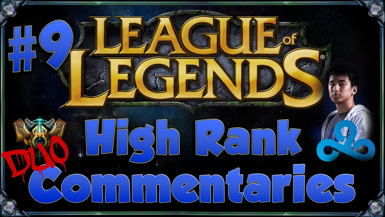 High Rank Commentaries feat. C9 Balls of Cloud 9 - League of Legends ...