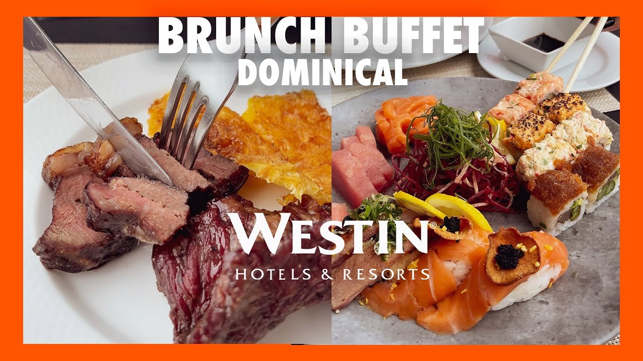 Buffet de $1,450 MX ¿VALDRÁ LA PENA? - BRUNCH DOMINICAL WESTIN SANTA FE ...