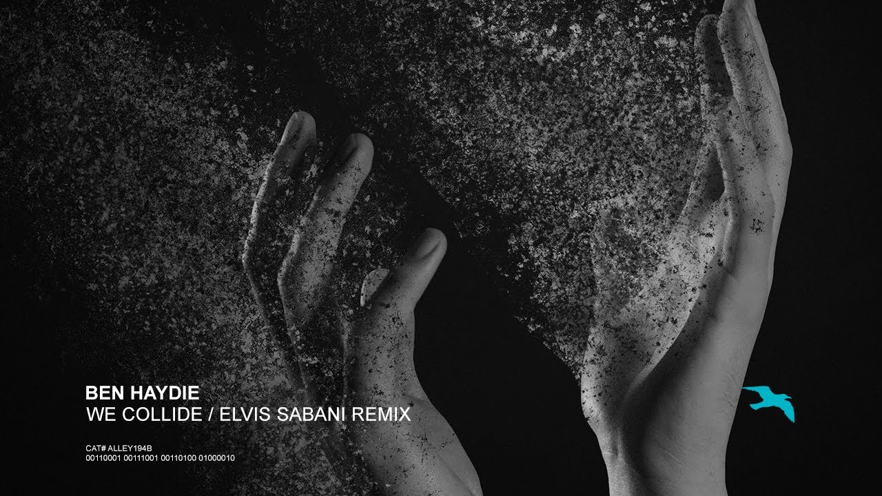 BEN HAYDIE We Collide (Elvis Sabani Remix) - YouTube
