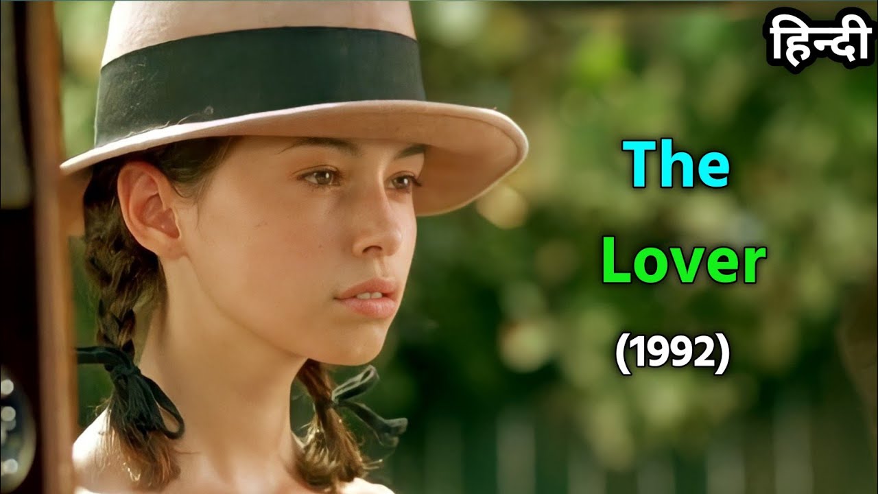 The Lover (1992) Explained In Hindi | Movie Explained In Hindi ...