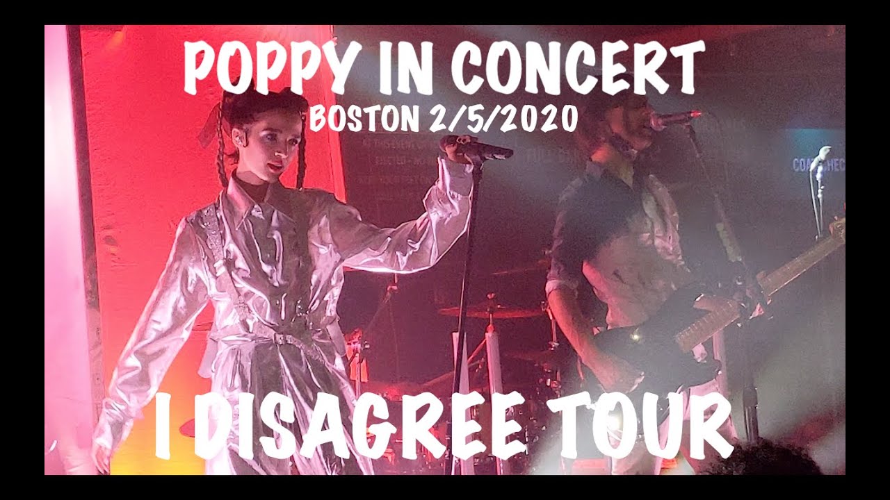 POPPY IN CONCERT "I Disagree Tour" Feb 5 2020 - YouTube