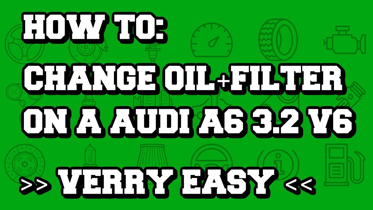 How to: Change Oil + Filter of a Audi A6 3.2 V6 - YouTube