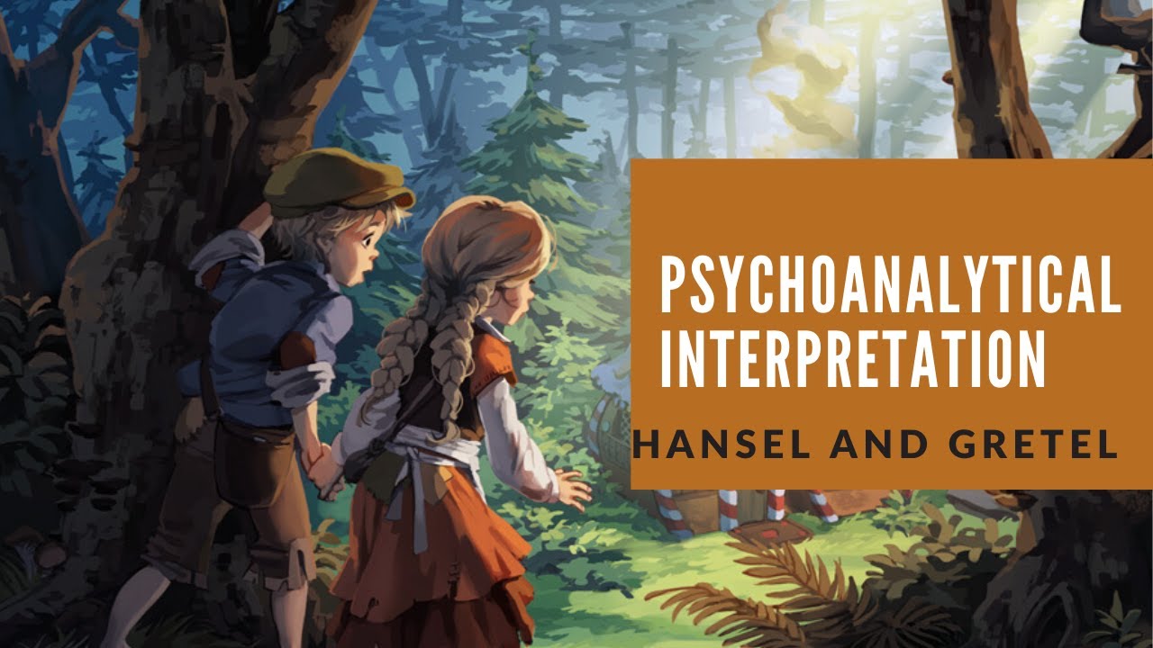 Hansel and Gretel psychoanalytical interpretation, Grade 12 - YouTube