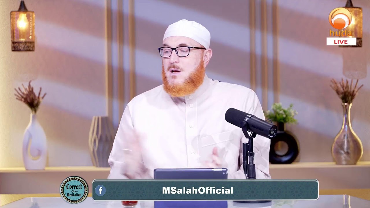 Open your MUSHAF to Correct your Recitation with Dr.Muhammad Salah ...