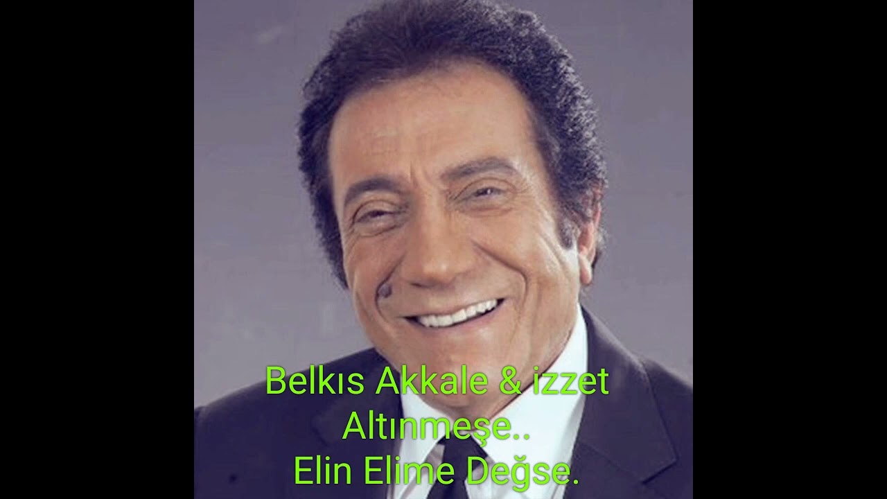Belkıs Akkale & izzet Altınmeşe..Elin Elimde olsa.. - YouTube