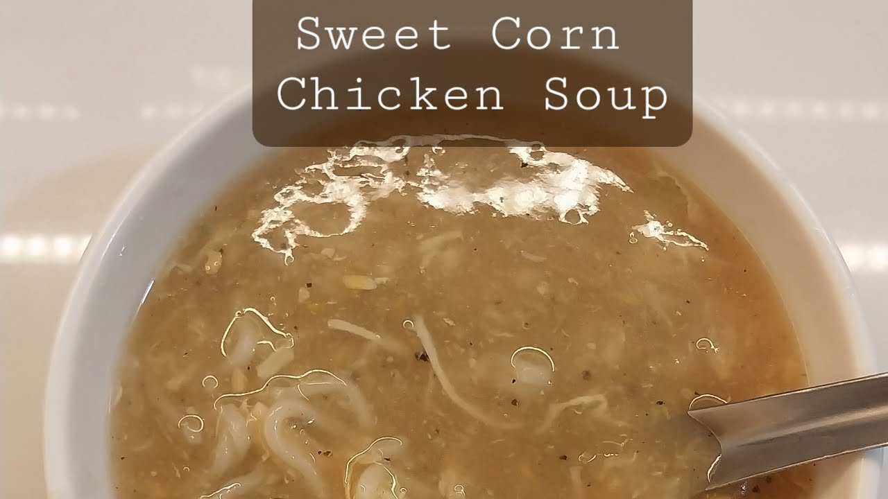 Sweet Corn Chicken Soup / Chicken Noodle Soup / Del Monte Cream Style ...