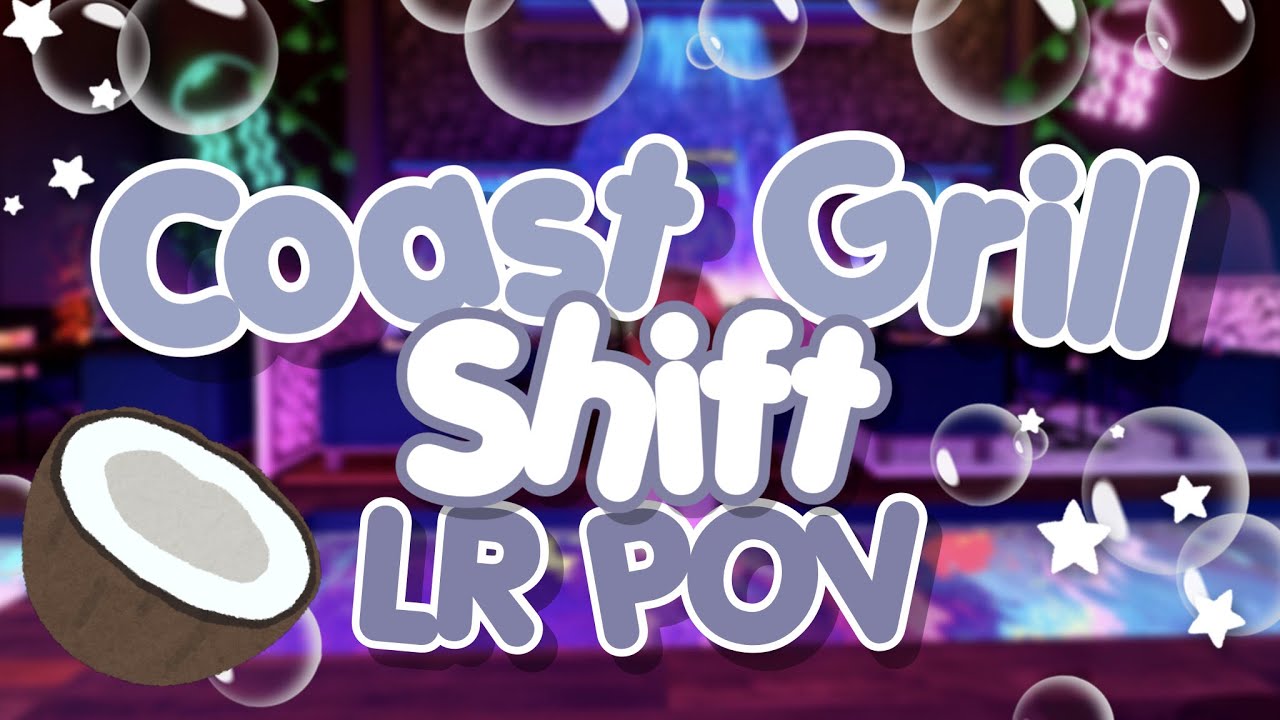 Coast Grill Shift | LR POV (Roblox) - YouTube