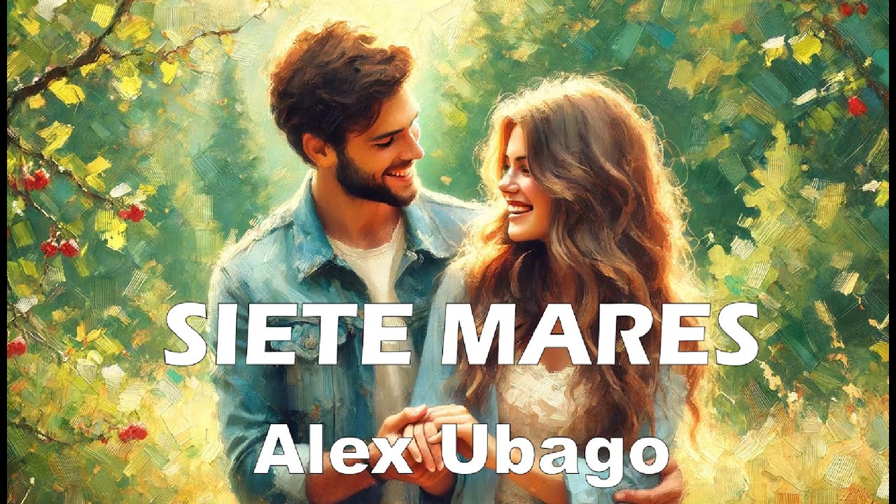 Alex Ubago – Siete mares (Letra/Lyrics) - YouTube