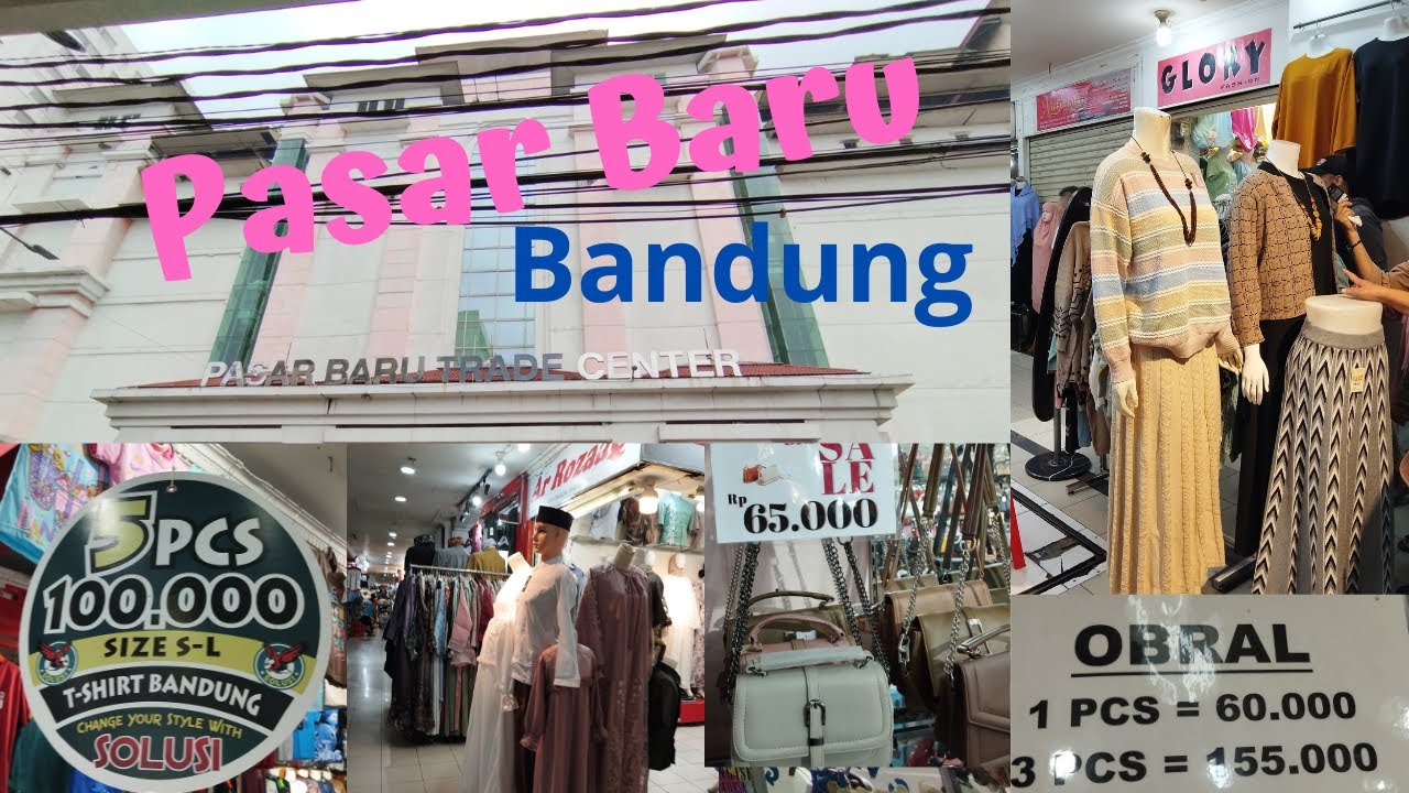 Pasar Baru Kota Bandung Pusat Belanja Pakaian Murah dan Bagus - YouTube