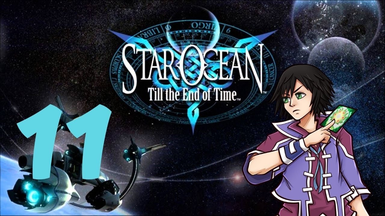 Star Ocean Till the End of Time Galaxy Redux Playthrough Part 11 Nel ...