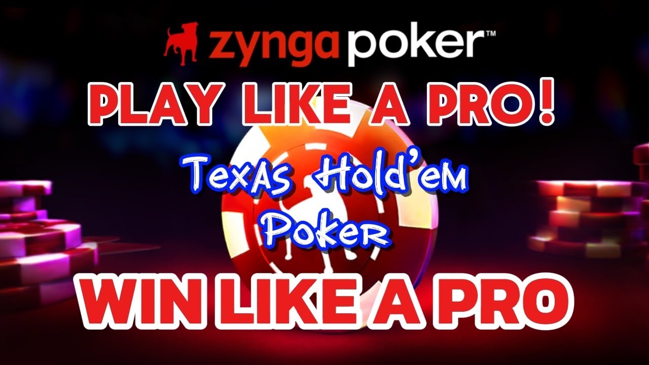 PLAY LIKE A PRO! Win like a PRO Zynga Texas Hold’em Poker - YouTube