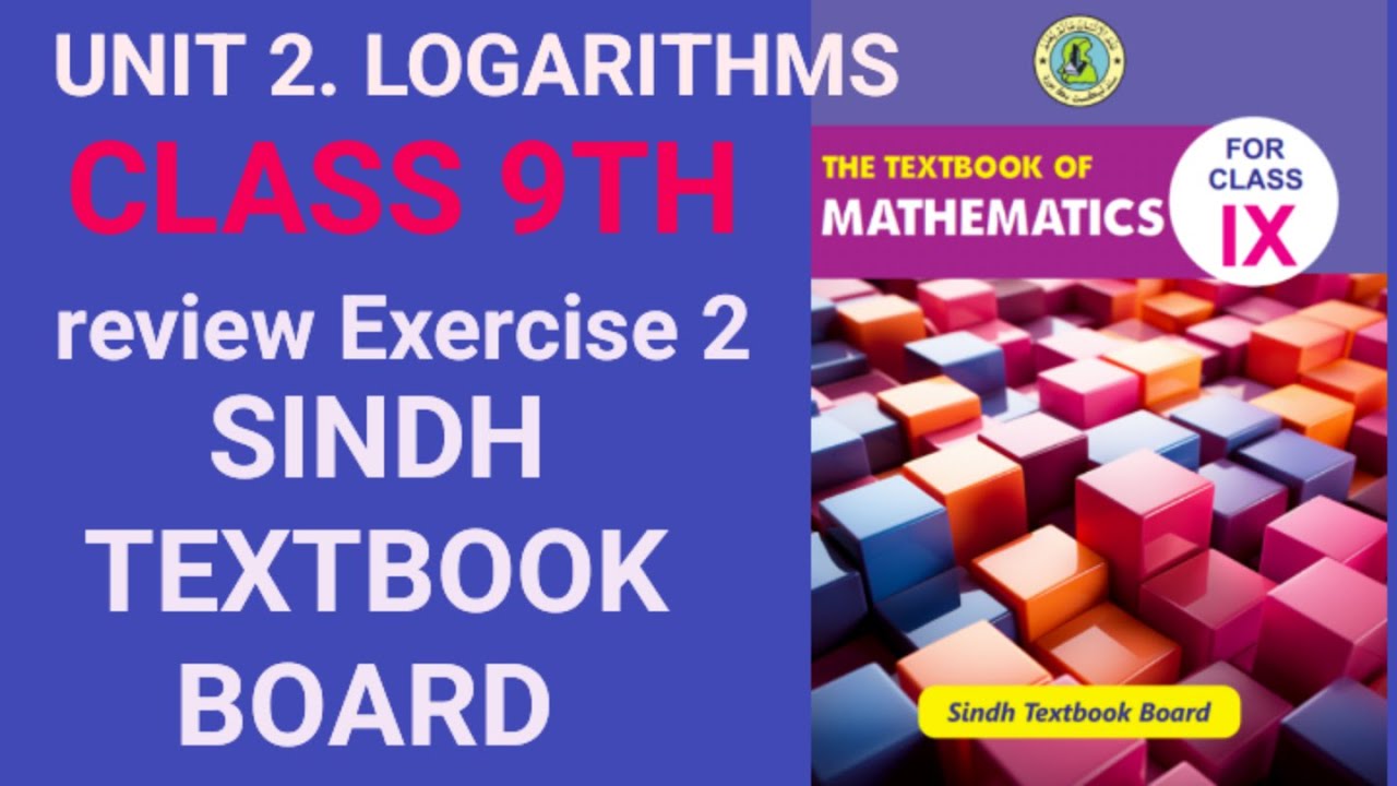 REVIEW EXERCISE 2 || CLASS 9 || UNIT2. LOGARITHMS || SINDH TEXTBOOK ...