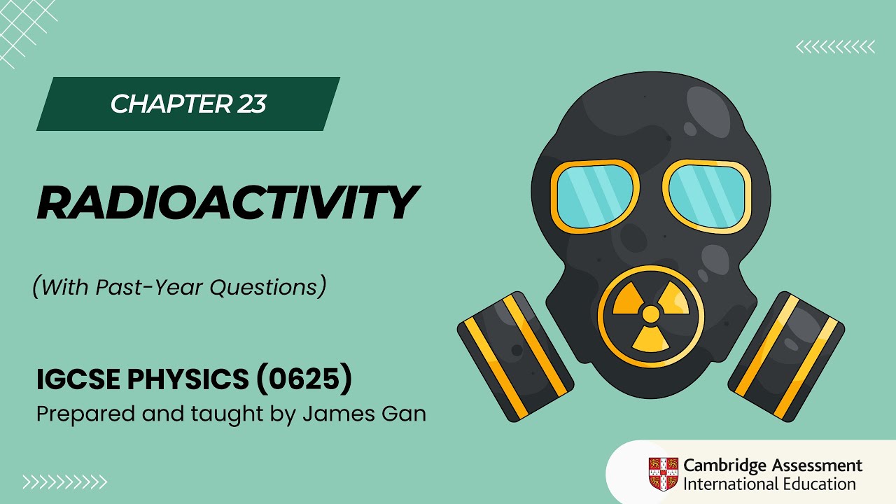 IGCSE Physics (2025-2027) + PYQ - C23/25: Radioactivity - YouTube