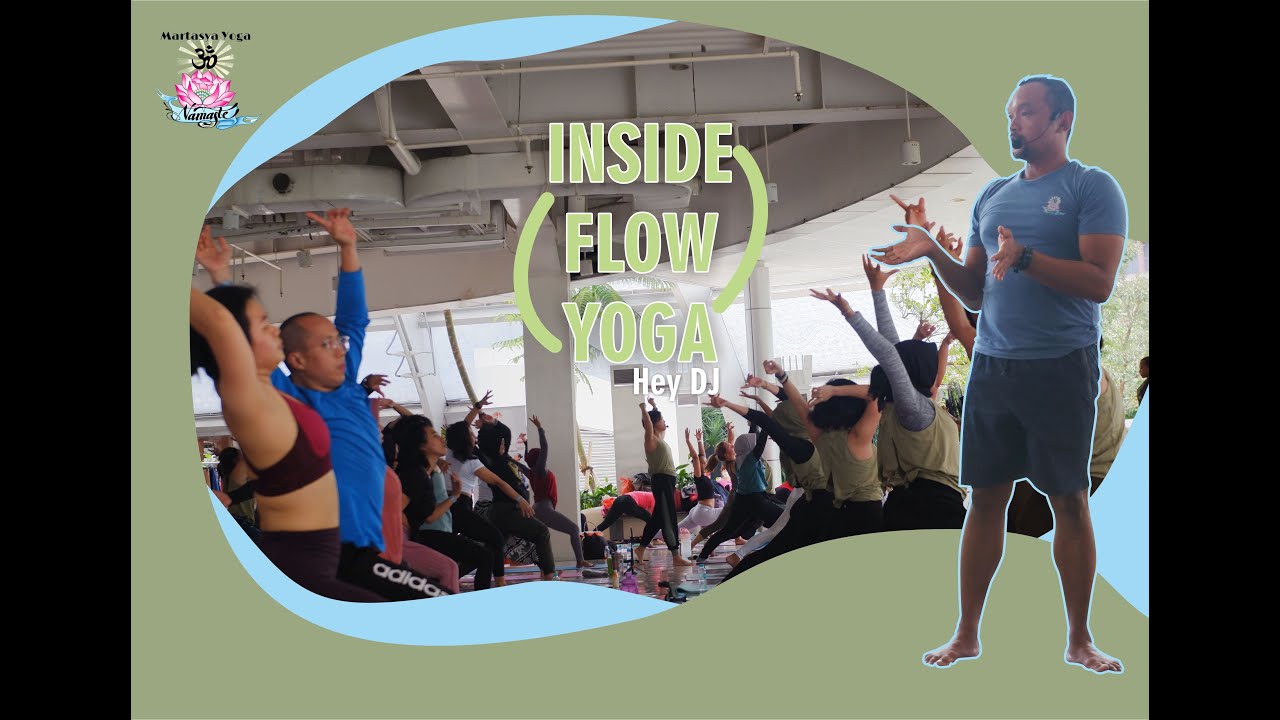 Inside flow yoga - Hey DJ Yoga & movements festival - YouTube
