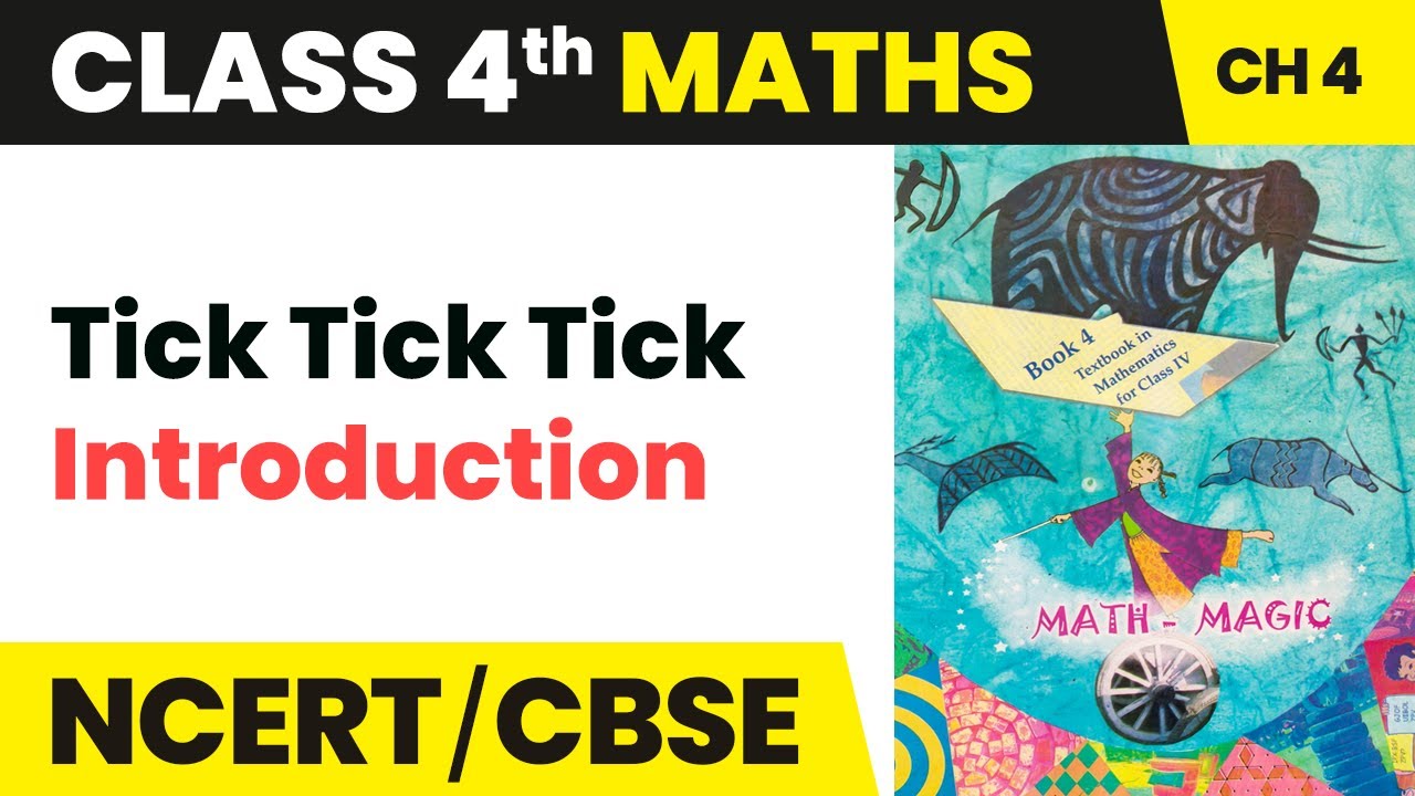 Class 4 Maths Chapter 4 | Introduction - Tick Tick Tick - YouTube