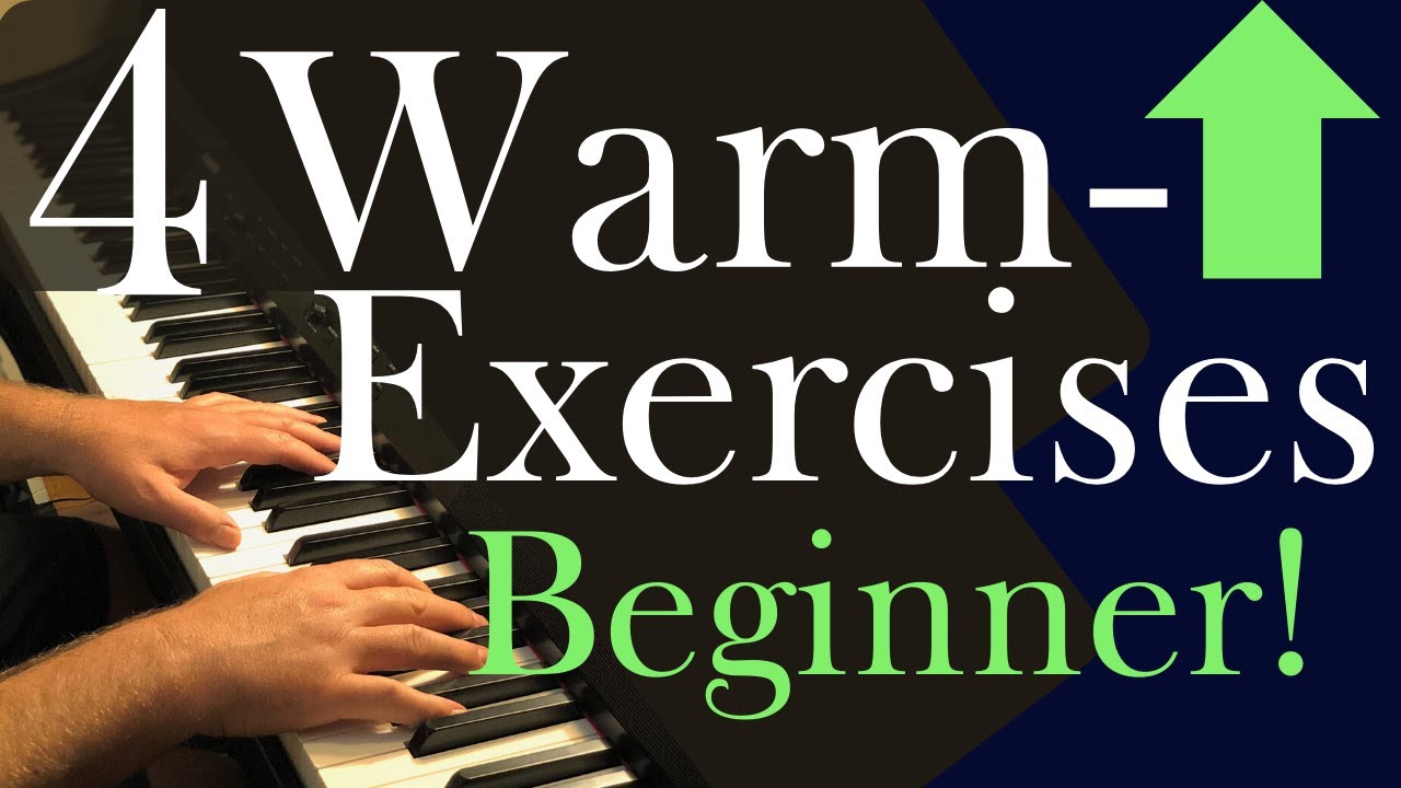 Master the Basics: 4 Beginner Piano Warm up Exercises - YouTube