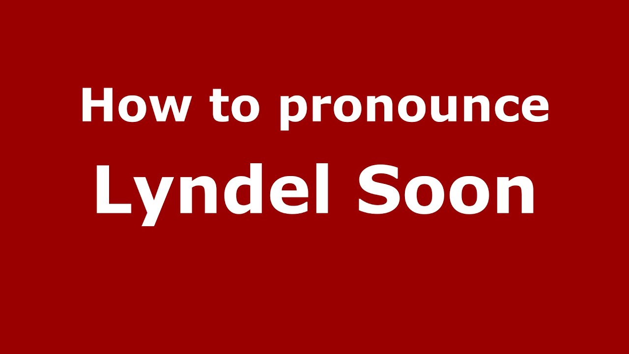 How do you say Lyndel Soon in Malaysia (Malay)? - PronounceNames.com ...