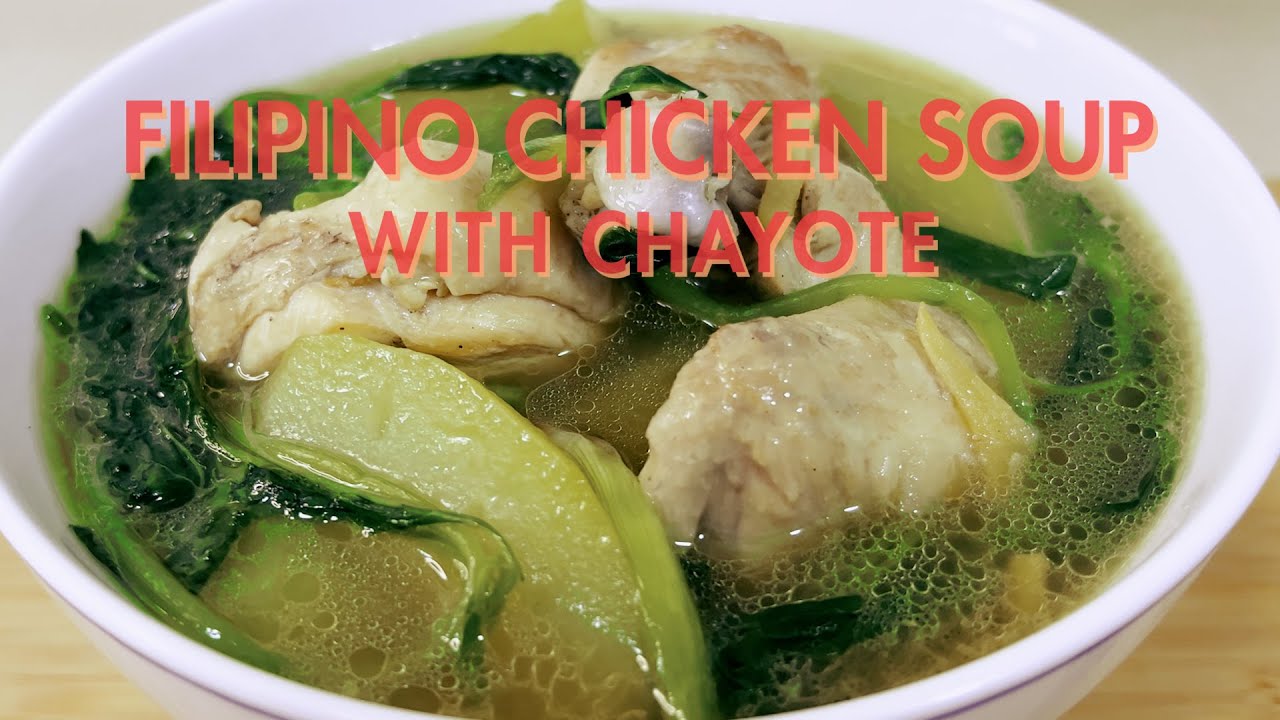 Classic Chicken Tinola Recipe | Filipino Chicken Soup with Sayote ...