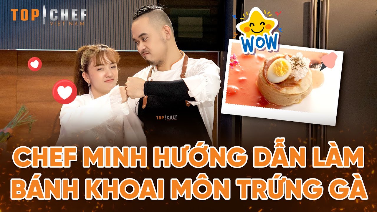 Top Chef Tại Gia| Chef Minh hướng dẫn nấu món "Bánh khoai môn trứng gà ...