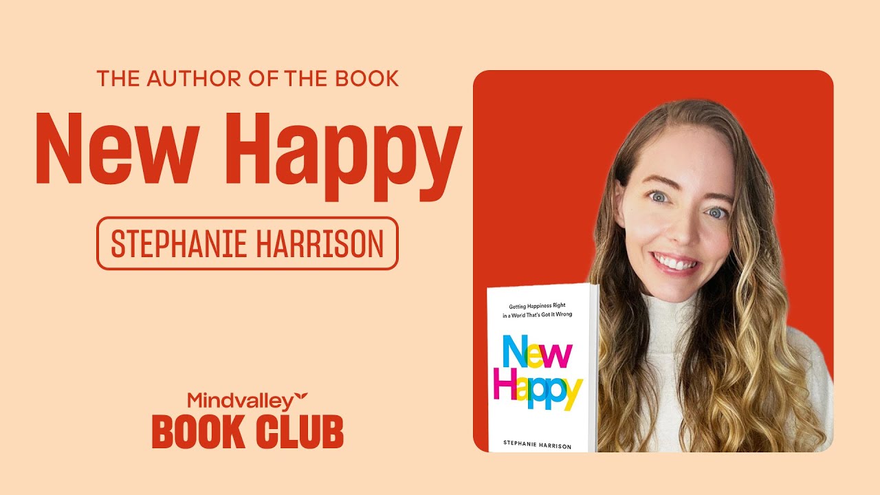 Mindvalley Book of the Week: Stephanie Harrison’s "New Happy" - YouTube