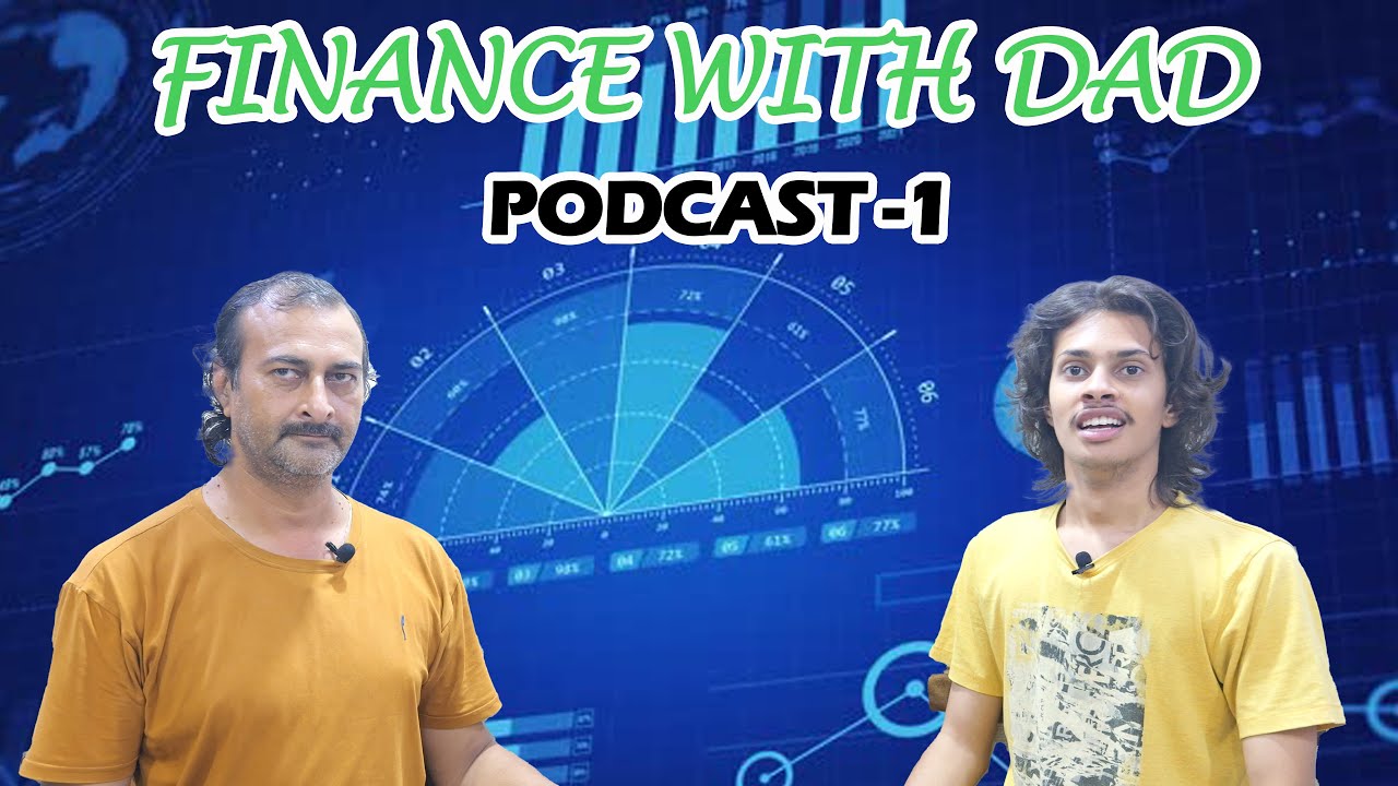 FINANCE PODCAST WITH DAD || PODCAST 1 || #finance #podcast - YouTube