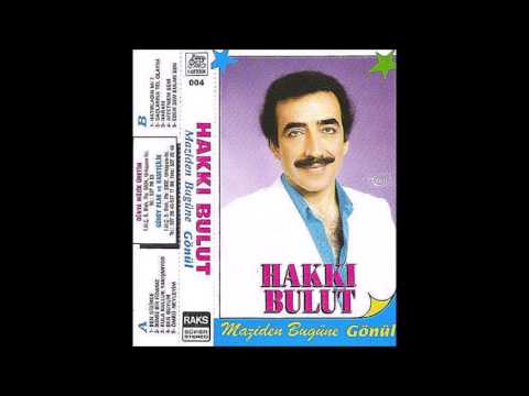 Hakkı Bulut   Saçlarına Tel Olayım 1987 Maziden Bugüne Gönül