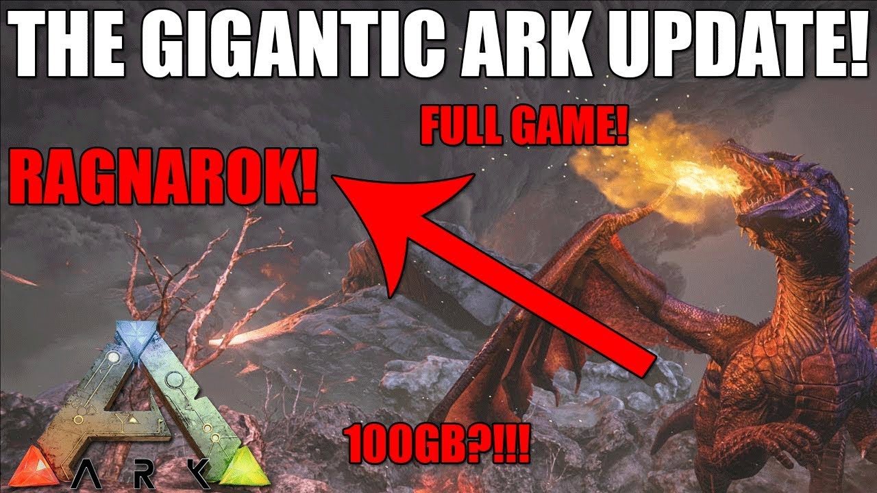 THE GIGANTIC ARK UPDATE - MAJOR VERSION - RAGNAROK UPGRADE - THE CENTER ...