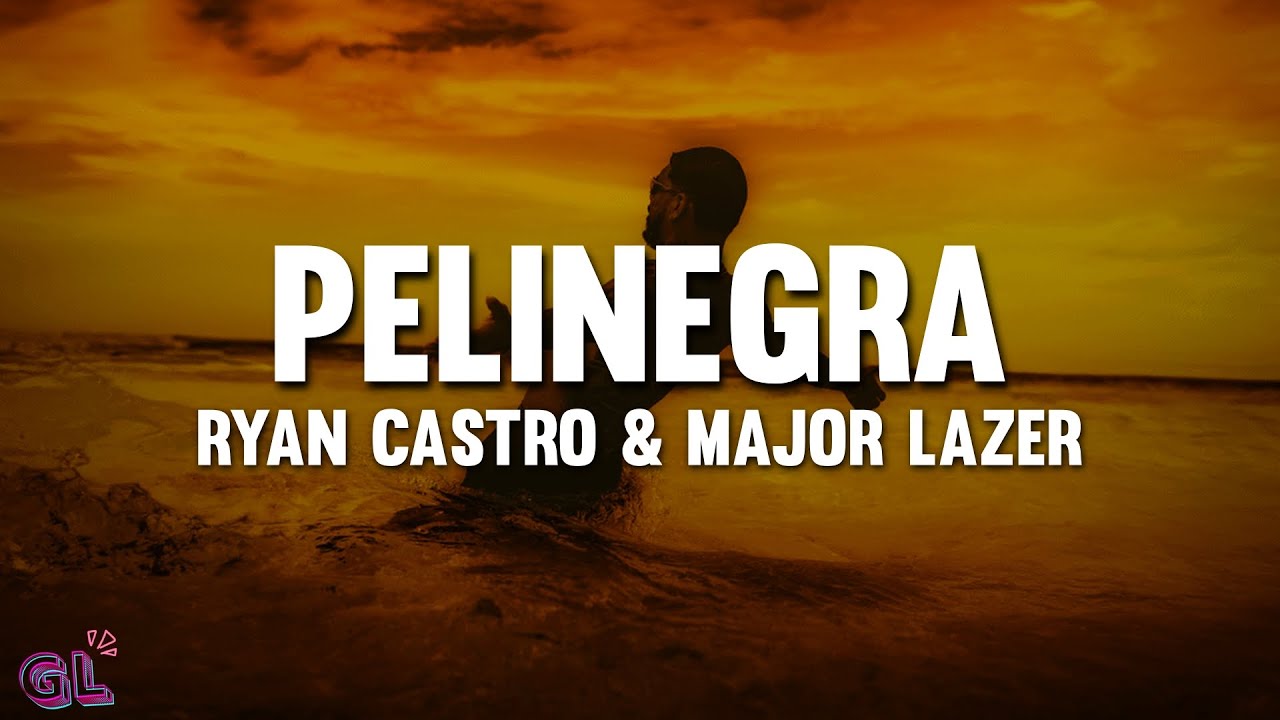 Ryan Castro, Major Lazer - PELINEGRA (Letra) - YouTube