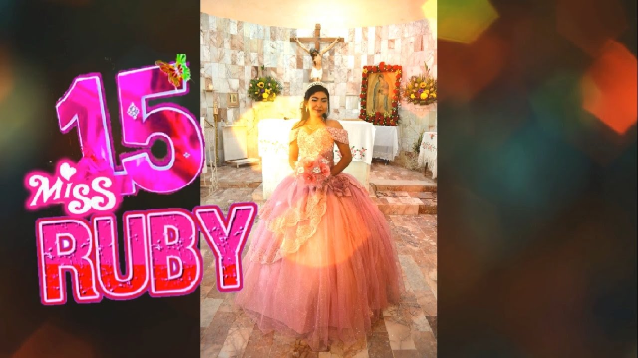RUBY (Mis 15 Años) - YouTube