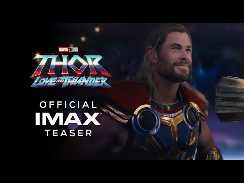 Marvel Studios' Thor: Love and Thunder | Official IMAX® Teaser