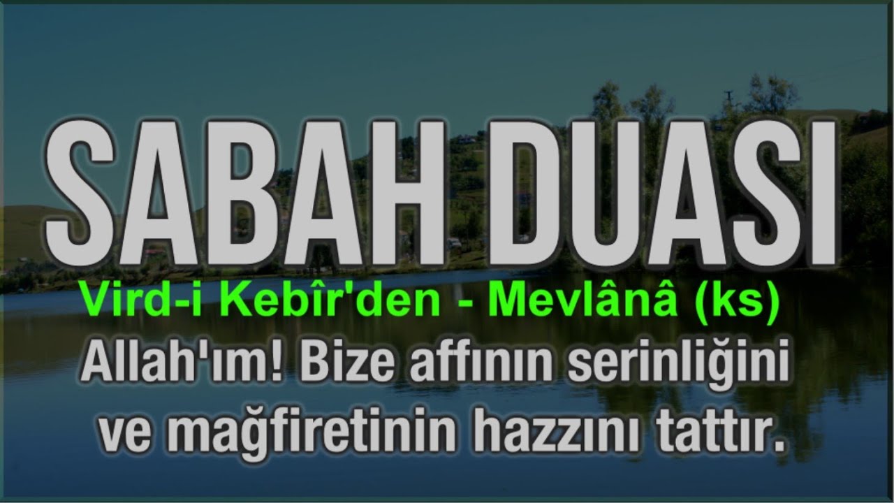 Sabah Duası - Allah’ım! Bize affının serinliğini ve mağfiretinin ...