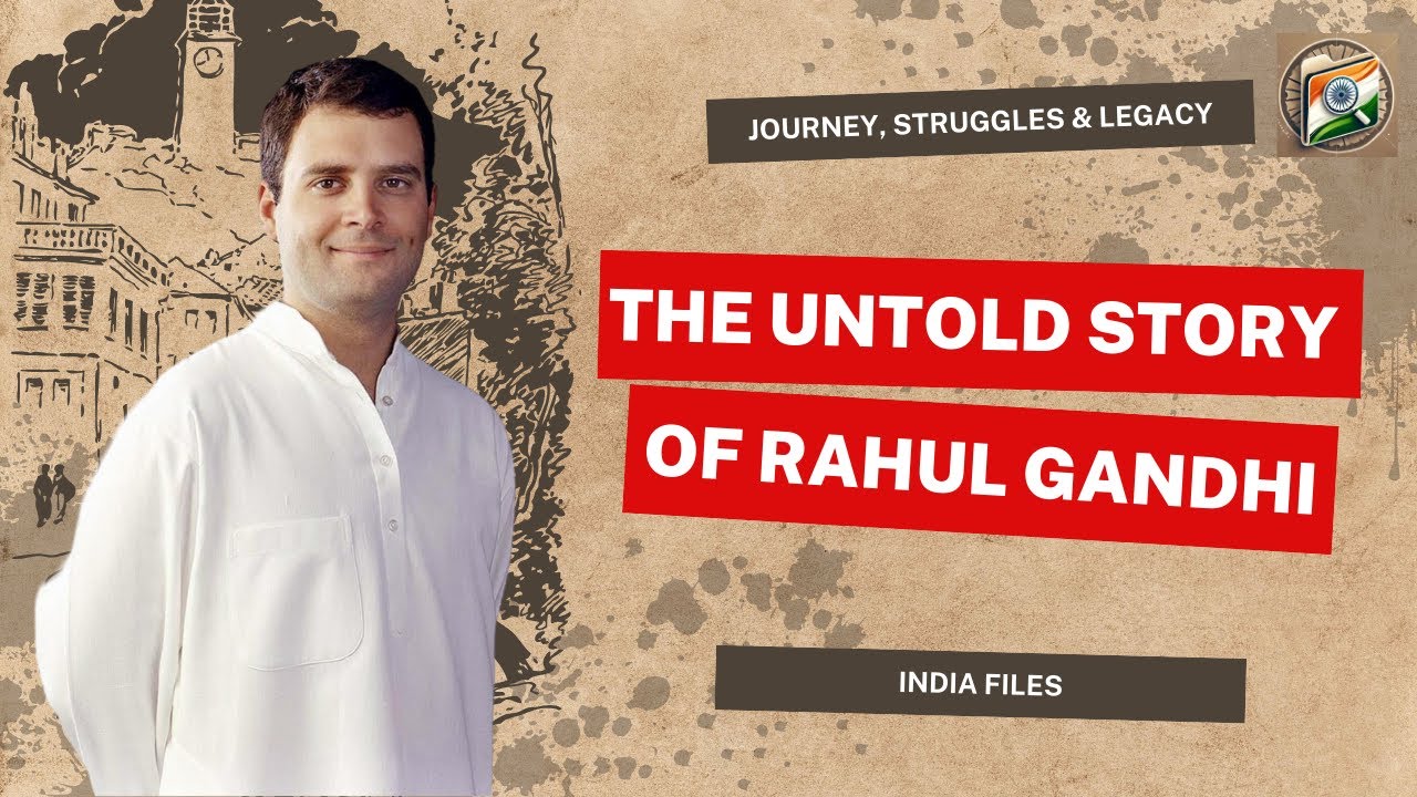 Rahul Gandhi: The Untold Story – Biography about his Journey, Struggles ...