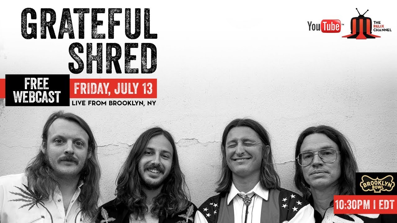 Grateful Shred | Brooklyn Bowl | 7/13/18 | Relix - YouTube
