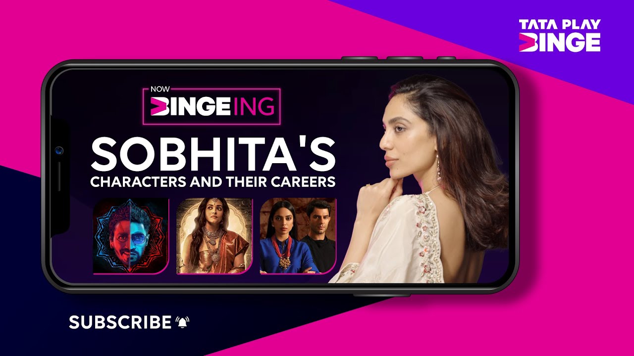 Tata Play Binge | Sobhita Dhulipala's Characters and their Careers ...