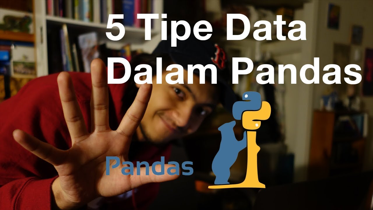 5 Tipe Data dalam Pandas Python - YouTube