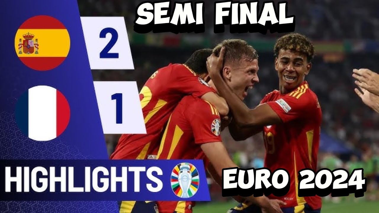 HIGHLIGHTS SPAIN VS FRANCE SEMI FINAL EURO 2024 - YouTube