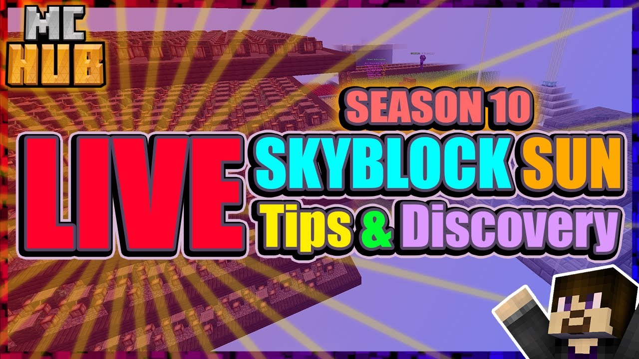 LIVE Skyblock Sun (Season 10) Tips and Discovery! - MCHUB - YouTube
