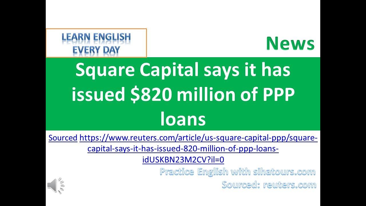 Square Capital says it has issued $820 million of PPP loans - YouTube