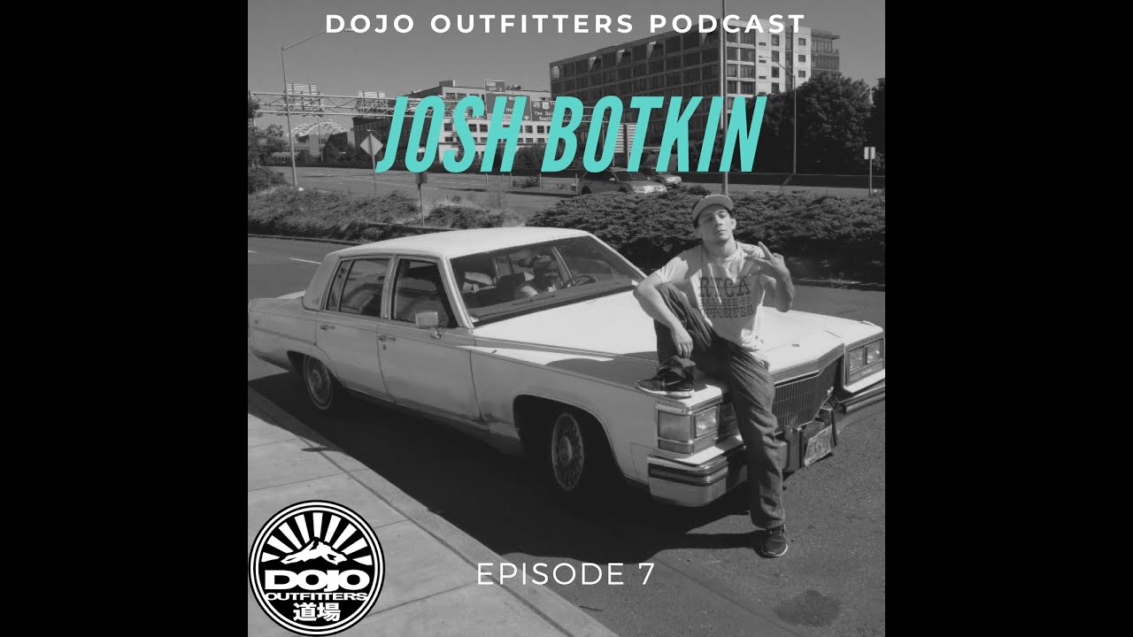 Dojo Outfitters Podcast Episode 7: Josh Botkin - YouTube
