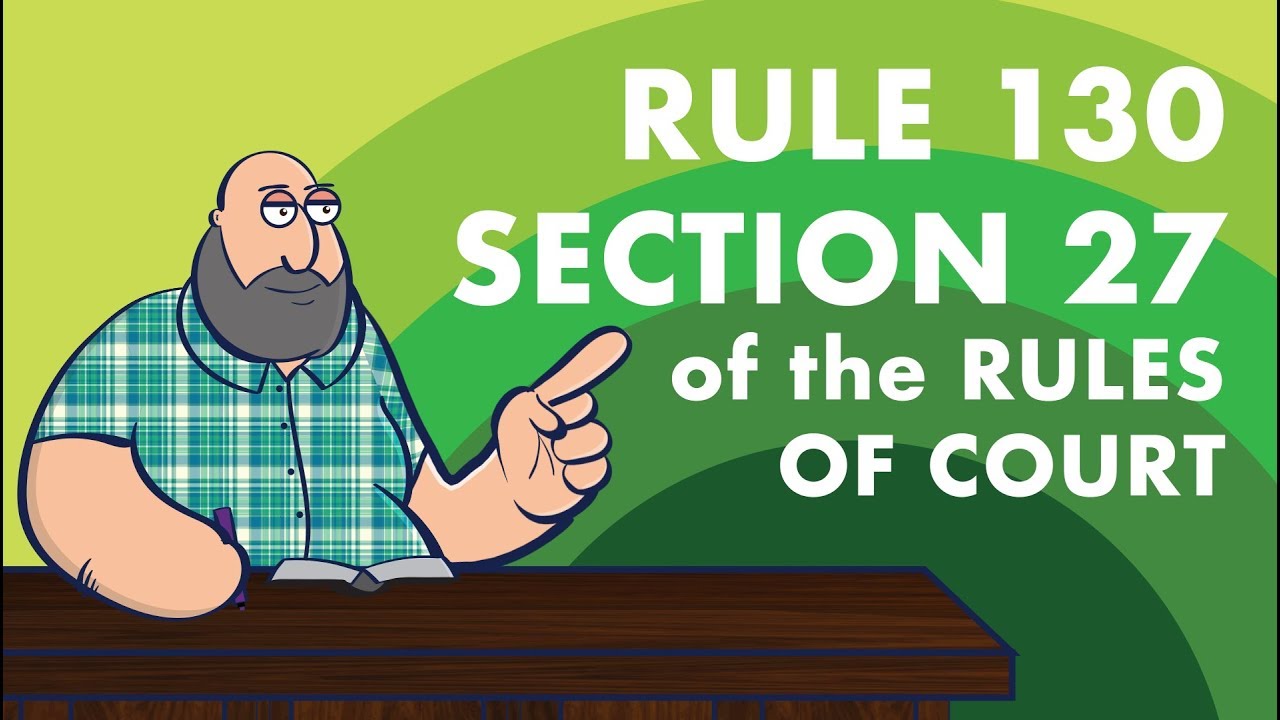 EVIDENCE Rule 130 Section 27 Of The Rules Of Court YouTube evidence-rule-130-section-27-of-the-rules-of-court-youtube