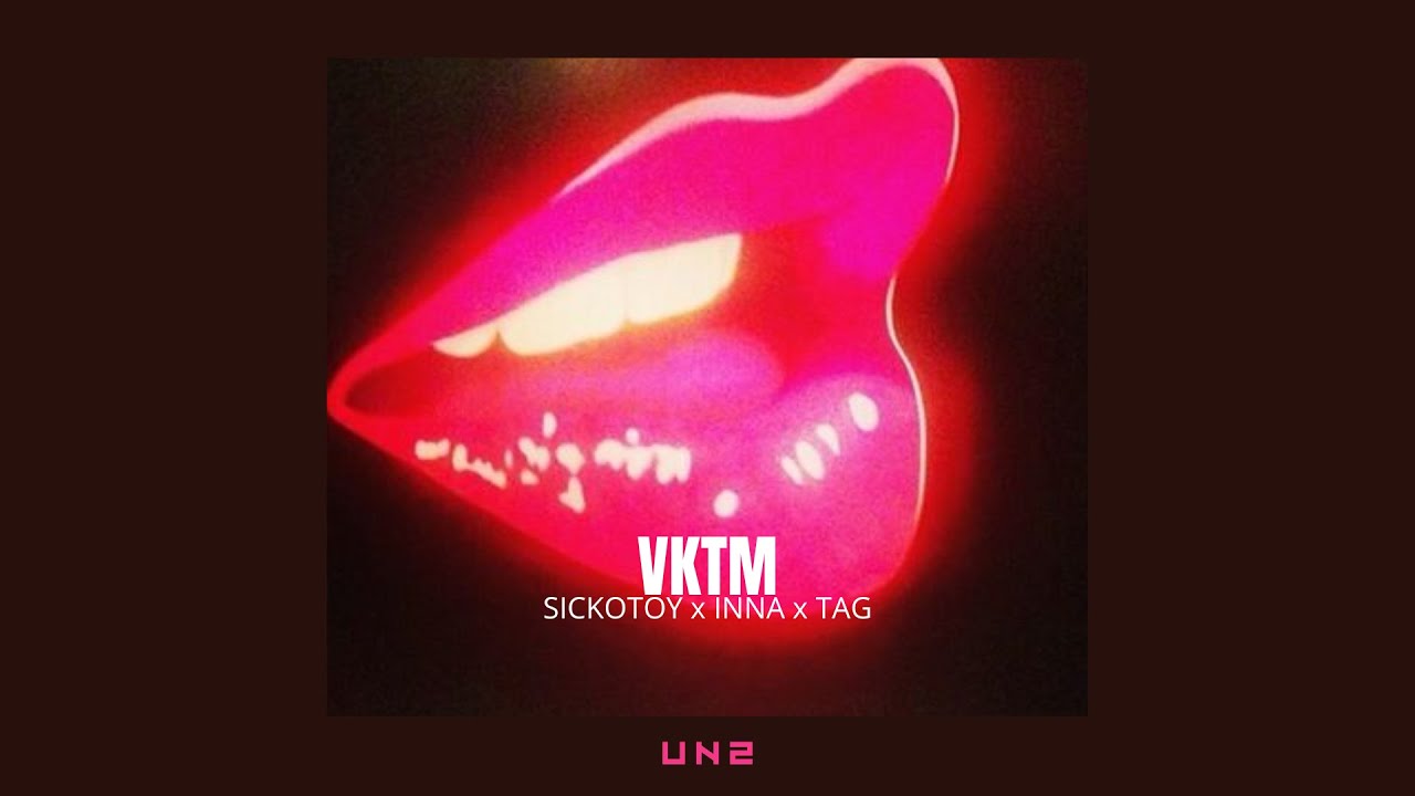 Sickotoy X Inna X Tag Vktm Tradução Youtube