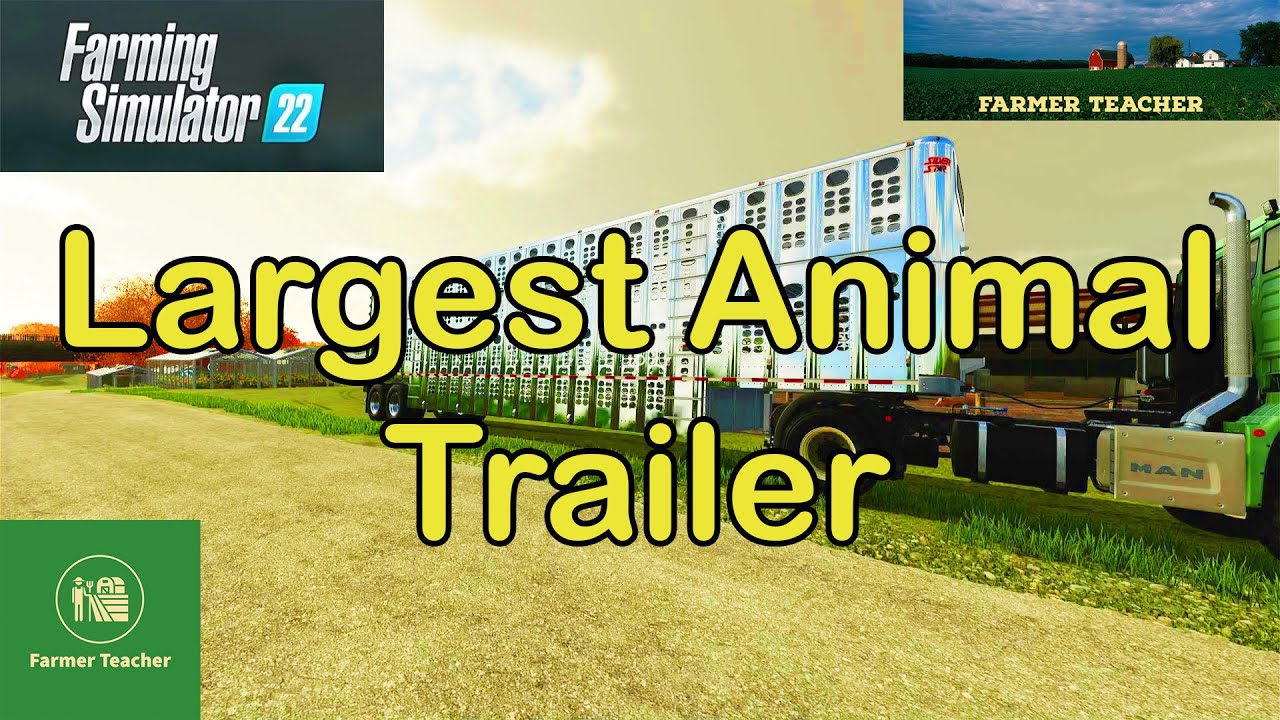 FS 22 Animal Trailer FS 22 Largest Animal Trailer - YouTube