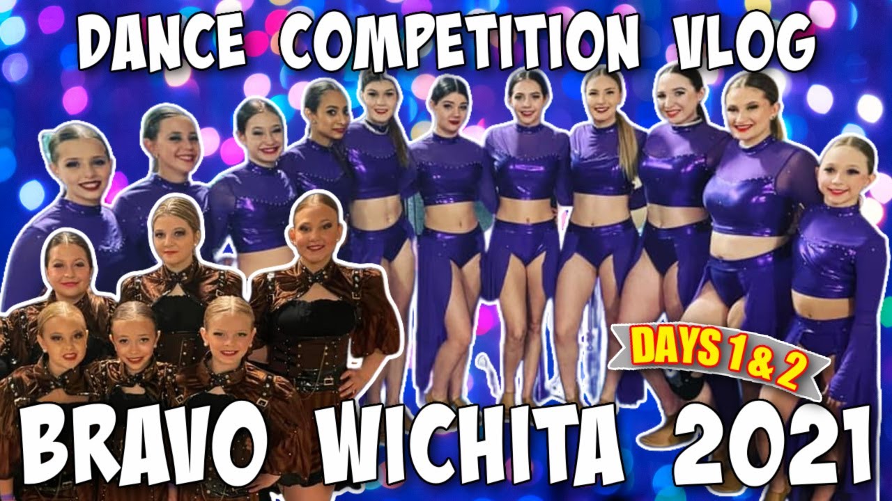 DANCE COMPETITION VLOG 2021 | Bravo Wichita Regionals Judges Choice ...