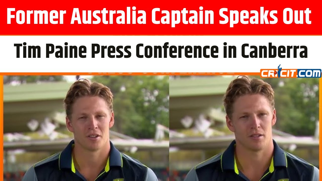 Tim Paine Press Conference in Canberra | Former Australia Captain ...