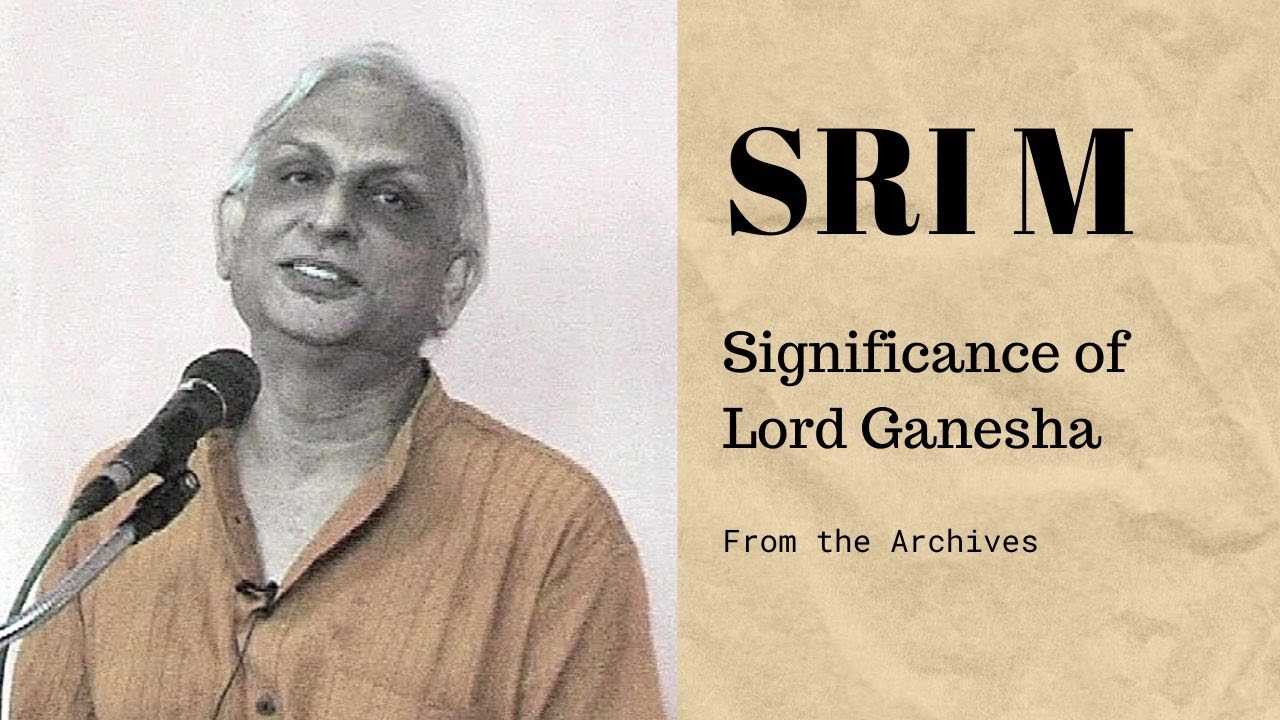 Significance of Lord Ganesha | Sri M | Moments from the Archives - YouTube