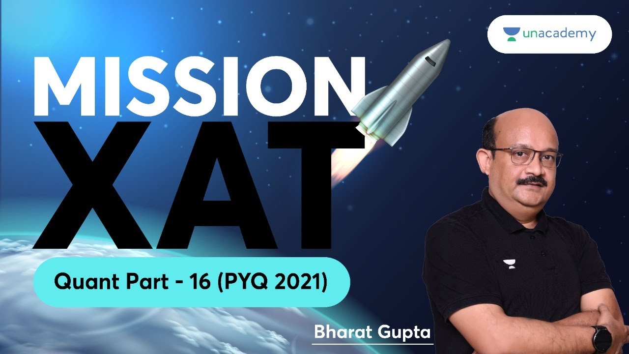 Mission XAT : Quant Part - 16 | PYQ 2021 | Target XLRI | Bharat Gupta ...
